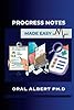 Progress Notes Made Easy: The Complete And Simple Step To Step Guide To ...