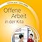 Offene Arbeit in der Kita: Amazon.de: Regel, Gerhard: Bücher