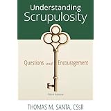 Understanding Scrupulosity: Questions, Helps, and Encouragement: Santa ...