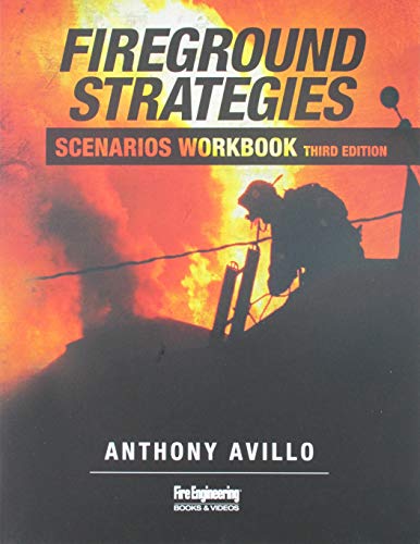 Fireground Strategies Scenarios Workbook: Avillo, Anthony ...