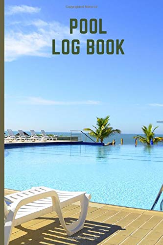 Pool Log Book: Swimming Pool Maintenance Check List and Log: Press ...