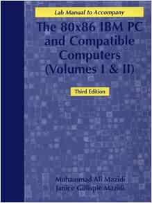 80X86 IBM PC and Compatible Computers : Assembly Language, Design and ...