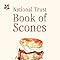 The National Trust Book of Scones: 50 delicious recipes and some ...