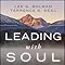 Leading with Soul: An Uncommon Journey of Spirit: Lee G. Bolman ...