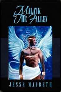 MALA'IK - THE FALLEN: JESSE MACBETH: 9781441546432: Amazon.com: Books