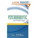 Psychoanalytic Psychotherapy: A Practitioner's Guide: Nancy McWilliams ...