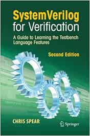 SystemVerilog for Verification: A Guide to Learning the Testbench ...