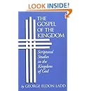 Gospel of the Kingdom: Scriptural Studies in the Kingdom of God: George ...
