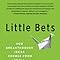 Little Bets: How Breakthrough Ideas Emerge from Small Discoveries: Sims ...