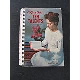 A Good Cook . . . Ten Talents: Natural Foods, Vegetarian -Combining ...