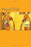 Popol Vuh: The Definitive Edition of The Mayan Book of The Dawn of Life ...