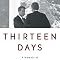 Thirteen Days: A Memoir of the Cuban Missile Crisis: Kennedy, Robert F ...