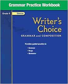 Writer's Choice, Grade 9, Grammar Practice Workbook: GLENCOE09, McGraw ...