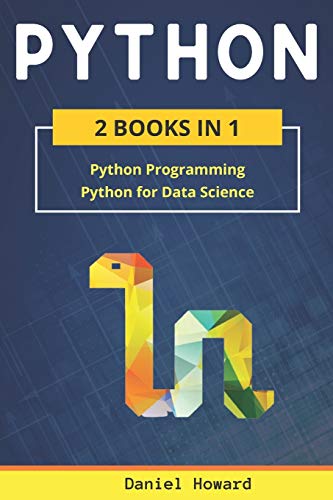 PYTHON: 2 Books in 1: Python Programming & Data Science. Master Data ...