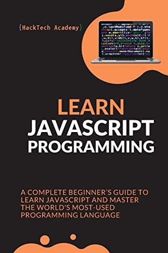 Learn JavaScript Programming: A Complete Beginner's Guide to Learn ...