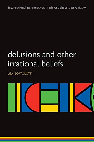 Delusions and Other Irrational Beliefs (International Perspectives in ...
