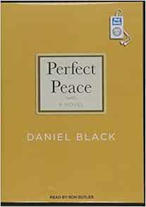 Amazon.com: Perfect Peace: A Novel: 9781515958314: Black, Daniel ...