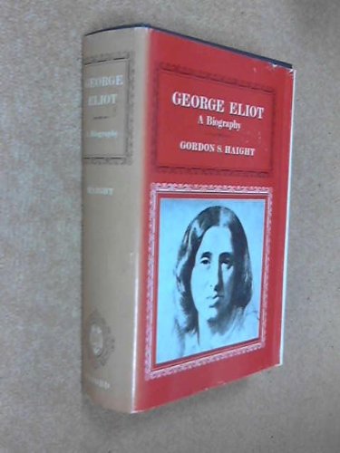 George Eliot A Biography: Haight, Gordon S.: 8601415812398: Amazon.com ...