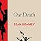 Our Death: Amazon.co.uk: Sean Bonney: 9781934639283: Books