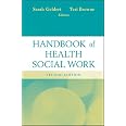 Handbook of Health Social Work: Gehlert, Sarah, Browne, Teri ...