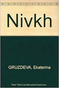 Nivkh (Languages of the world): Ekaterina Gruzdeva: 9783895860393 ...
