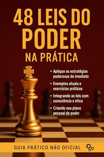 48 Leis do Poder na Prática : A essência da influência com inteligência ...