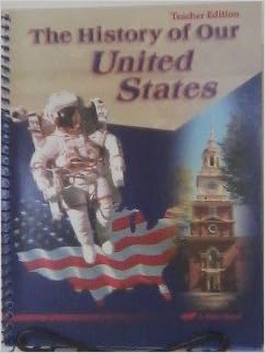 The history of our United States: Teacher edition (A Beka book history ...