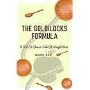 The Goldilocks Formula: A Not So Classic Tale of Weight Loss - Kindle ...