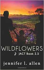 Wildflowers: Jennifer L Allen: 9780996456593: Amazon.com: Books