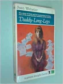 Daddy-Long-Legs: Jean Webster: 9780448074795: Amazon.com: Books