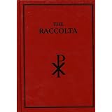 The Raccolta: Or, A Manual of Indulgences, Prayers, and Devotions ...
