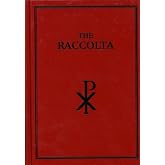 The Raccolta: Or, A Manual of Indulgences, Prayers, and Devotions ...