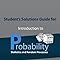 Student's Solutions Guide for Introduction to Probability, Statistics ...