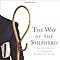 The Way of the Shepherd: 7 Ancient Secrets to Managing Productive ...