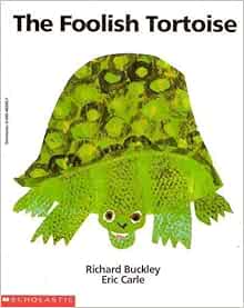 The Foolish Tortoise: Buckley, Richard, Carle, Eric: 9780887080029 ...