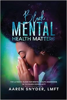 Black Mental Health Matters: The Ultimate Guide for Mental Health ...