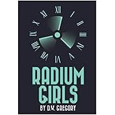 Amazon.com: Radium Girls: 9780692211687: Gowin, Amanda, Gonzalez ...