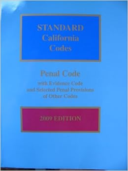 Standard California Codes: Penal Code with Evidence Code, 2009 ...