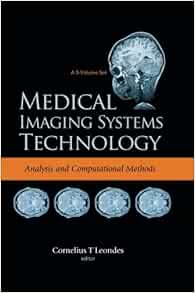 Medical Imaging Systems Technology - Volume 1: Analysis And ...