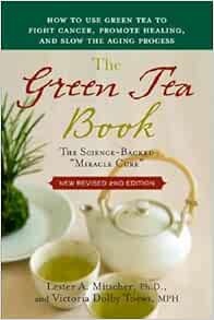 The Green Tea Book: Mitscher, Lester A., Toews, Victoria: Amazon.com: Books