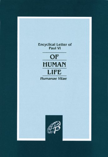 Of Human Life-Humanae Vitae (Encyclical Letter of Paul VI): Pope Paul ...
