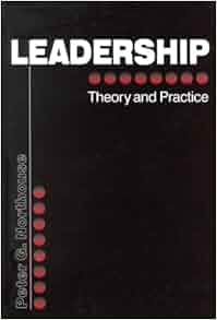 Leadership: Theory and Practice: Peter G. Northouse: 9780803957695 ...