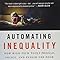 Automating Inequality: How High-Tech Tools Profile, Police, and Punish ...