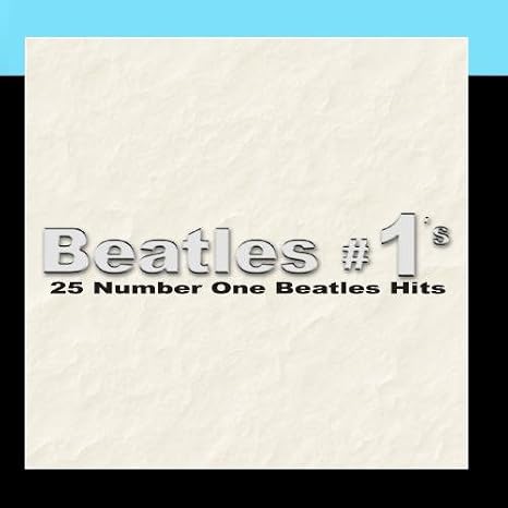 Beatles #1's - 25 Number One Beatles Hits: Amazon.co.uk: Music