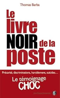 Le livre noir de la Poste - Thomas Barba - Babelio