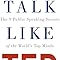 Talk Like Ted: The 9 Public Speaking Secrets of the World's Top Minds : Gallo, Carmine, Gallo ...