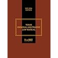 Texas Criminal & Traffic Law Manual: 2023-2024 Edition: blue360 ...