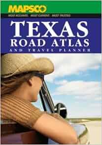 MAPSCO Texas Road Atlas and Travel Planner: Mapsco, Inc.: 9781569663899 ...