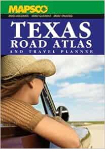 MAPSCO Texas Road Atlas and Travel Planner: Mapsco, Inc.: 9781569663899 ...