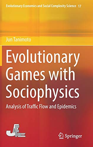 Evolutionary Games with Sociophysics: Analysis of Traffic Flow and ...